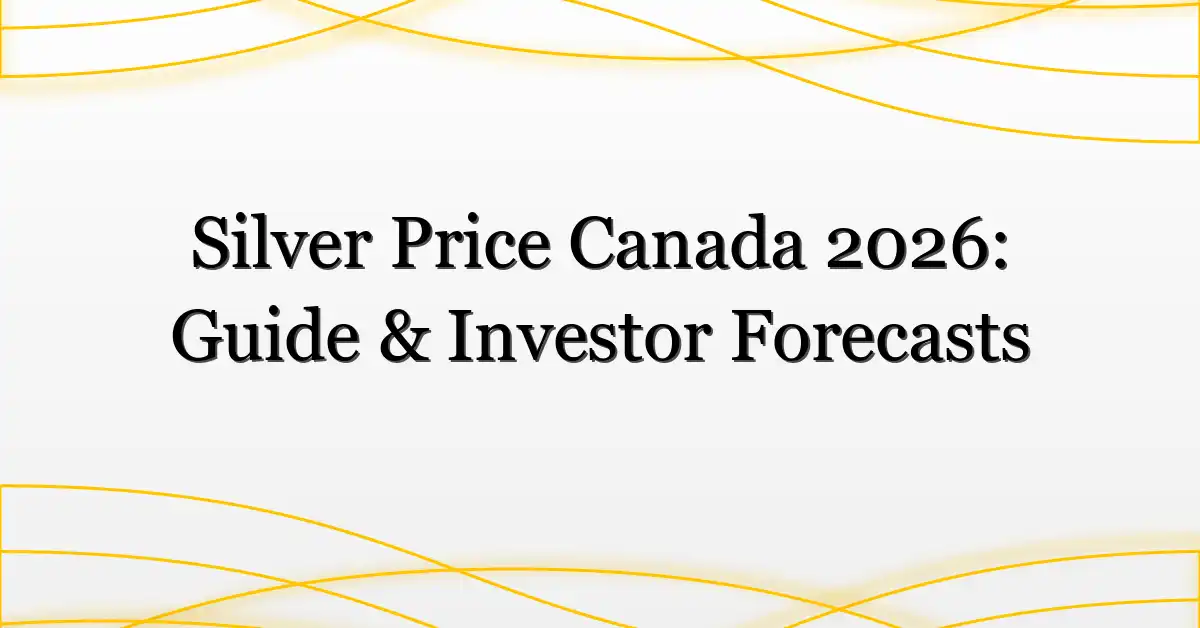 Silver Price Canada 2026: Guide & Investor Forecasts | mipaoverseas.com